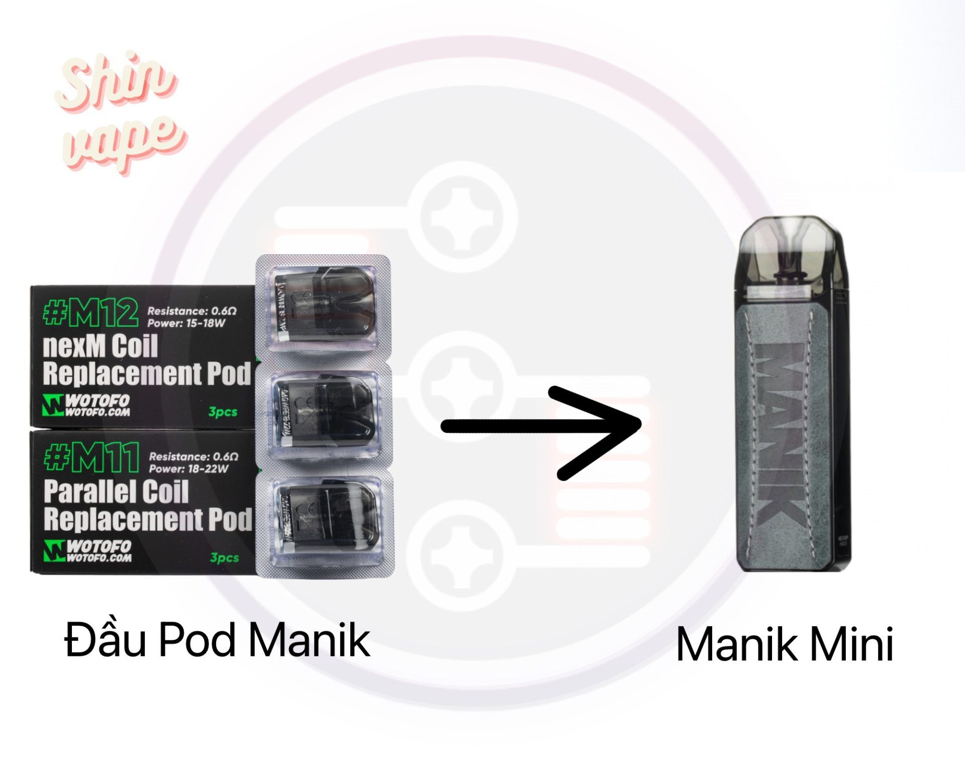 Pod thay thế cho MANIK MINI | Shin Vape Cần Thơ